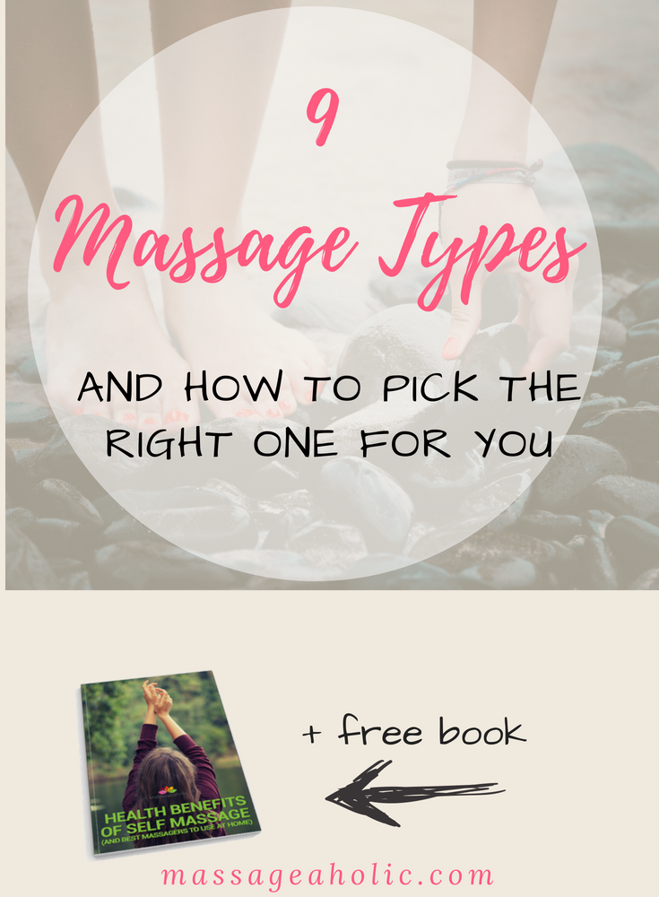9 Massage Types: How To Pick The Perfect One For You - Massageaholic